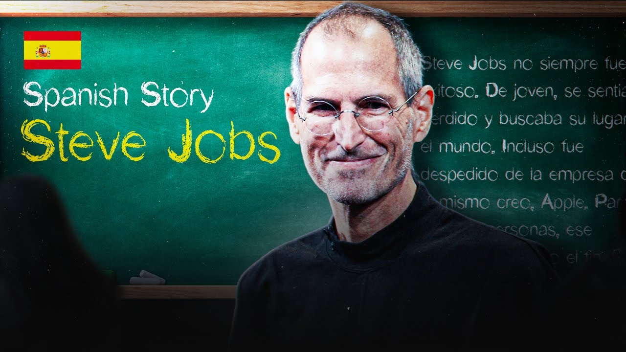Steve Jobs’ Story | Learn Spanish with Stories 📖 | Listening Practice ...