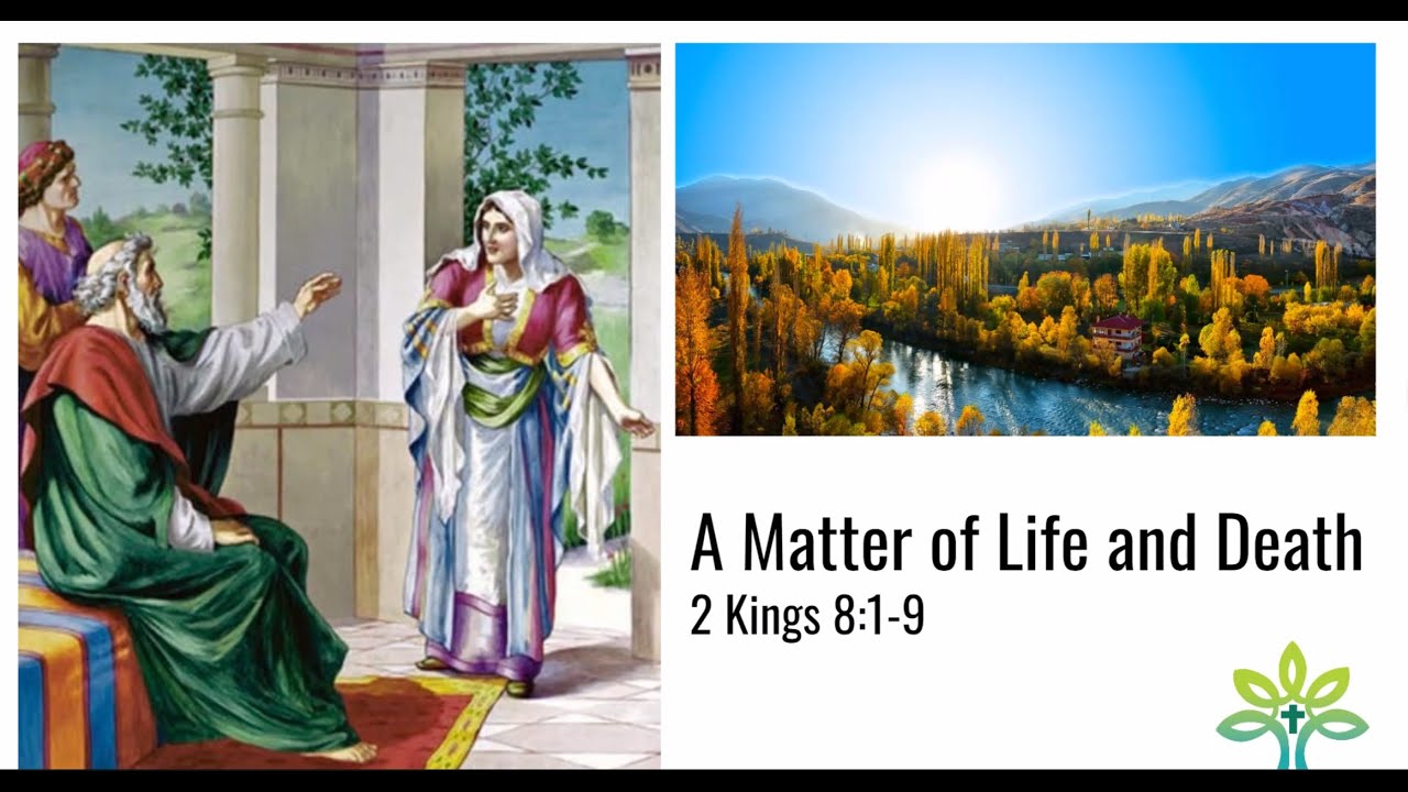 20230129 Sermon - A Matter of Life and Death, 2 Kings 8: 1-9 - YouTube