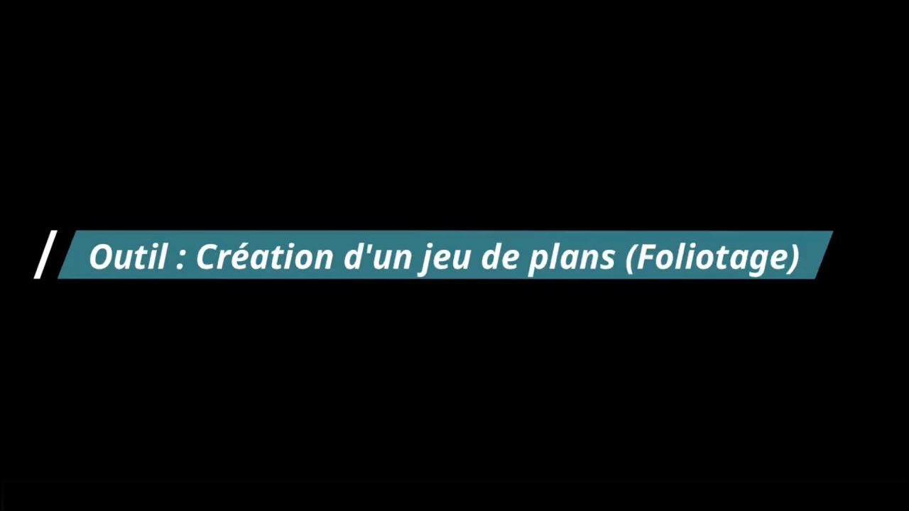 Outil : Création d'un jeu de plans (Foliotage) - YouTube
