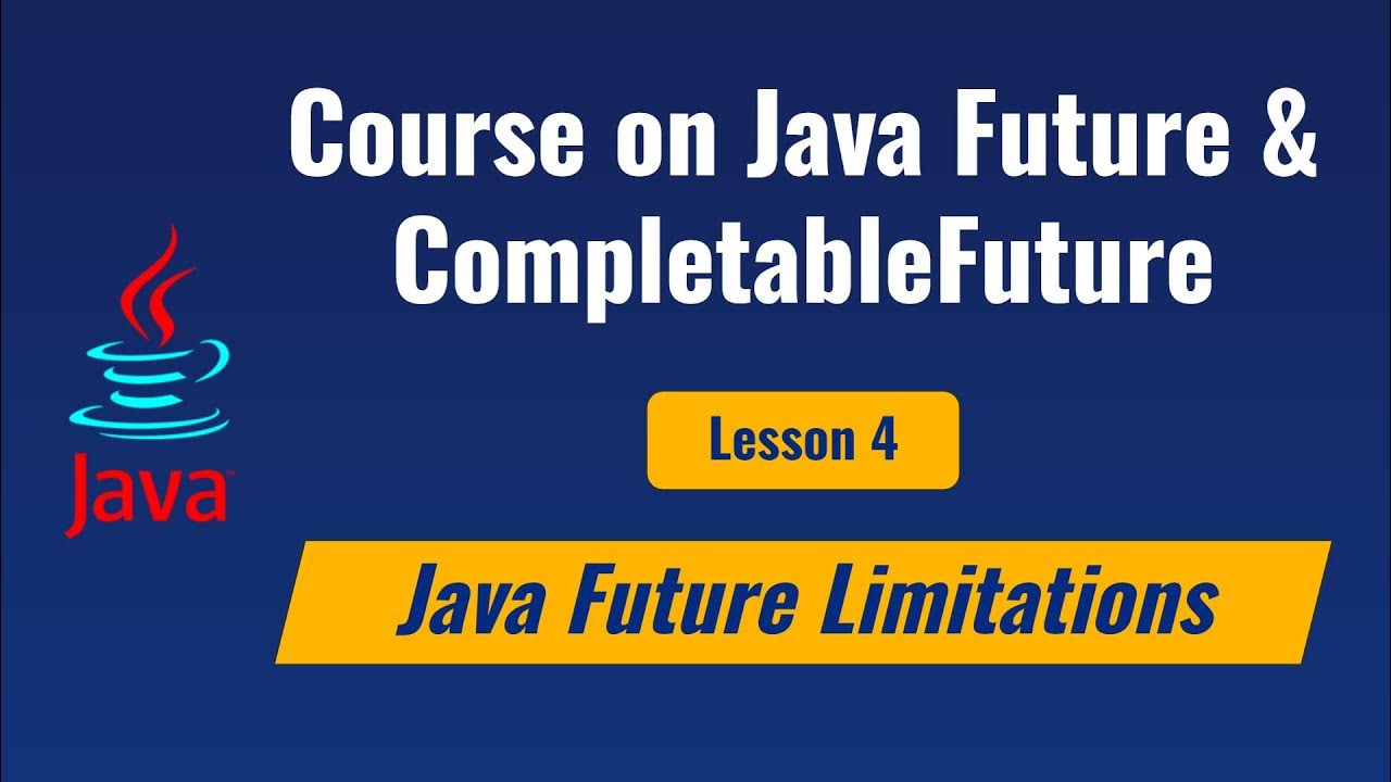 Lesson 4 - Downsides of Java Future - YouTube