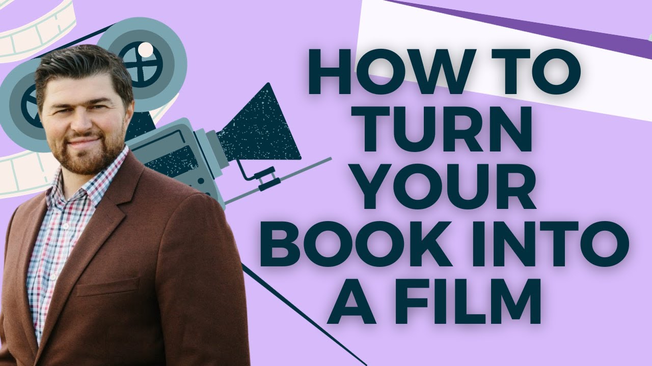 How Can You Turn Your Book Into A Film? - YouTube