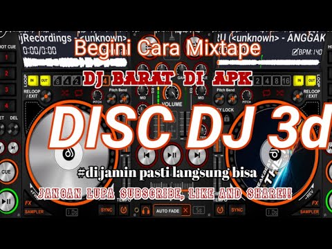 CARA MIXTAPE DJ BARAT DI APK DISC DJ 3D TERBARU #dj #gaming #discdj # ...