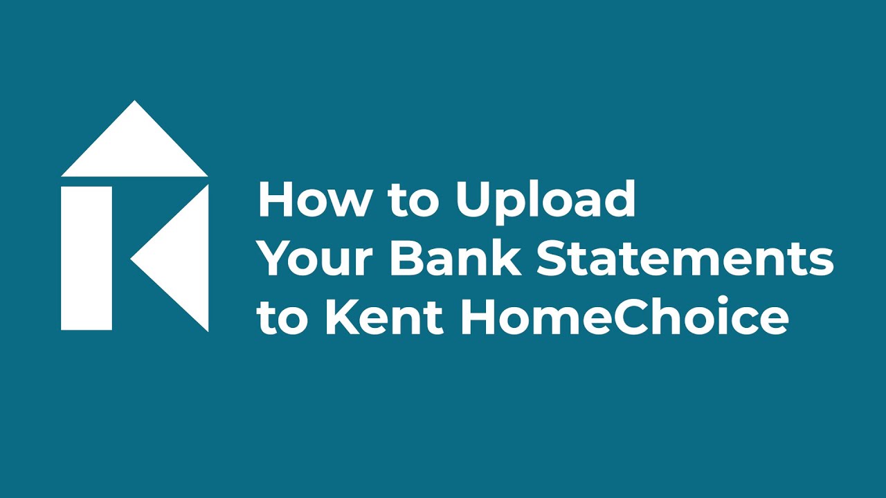 How to upload your bank statements to Kent Homechoice - YouTube