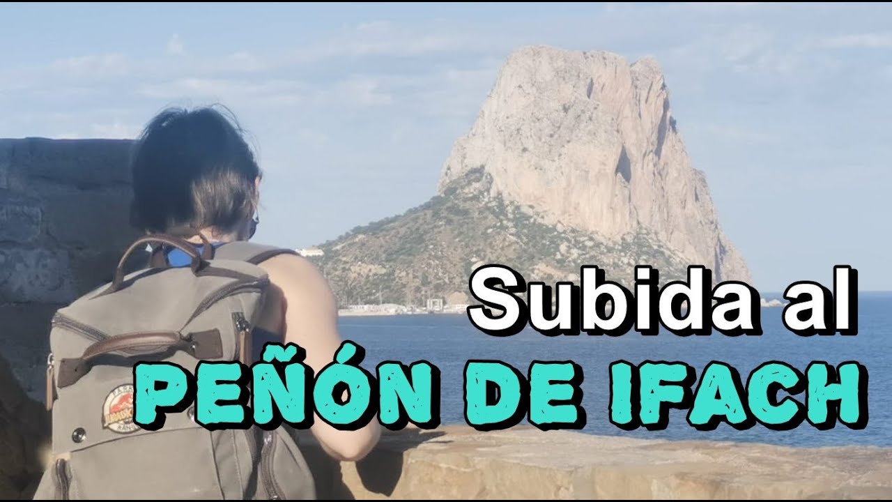 Subida al PEÑON DE IFACH - YouTube