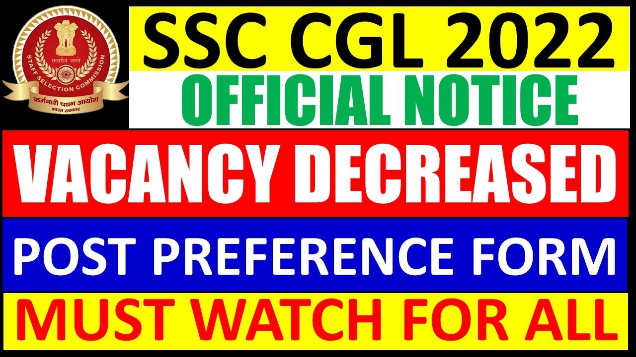 SSC CGL 2022 Final Vacancies Decreased | Post Preference form Official Update | SSC CGL 2022-23 ...