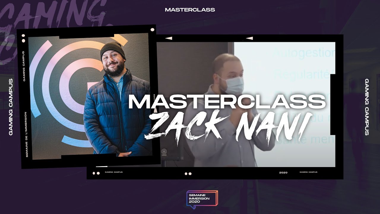 Masterclass Zack Nani - Créateur de contenus - L'Immersion By Gaming ...