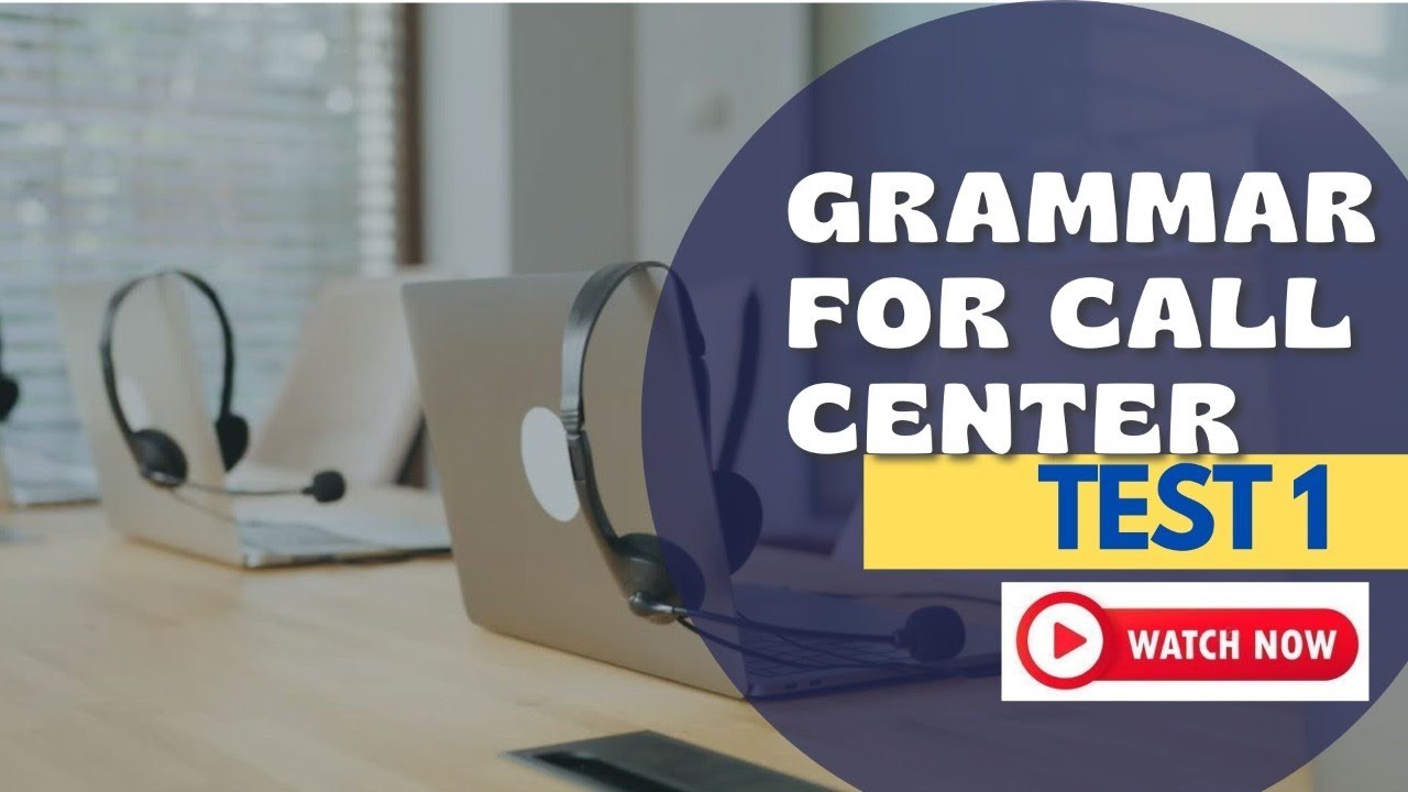 ENGLISH GRAMMAR FOR CALL CENTERS | HOW TO USE MODALS VERBS TEST 1 - YouTube