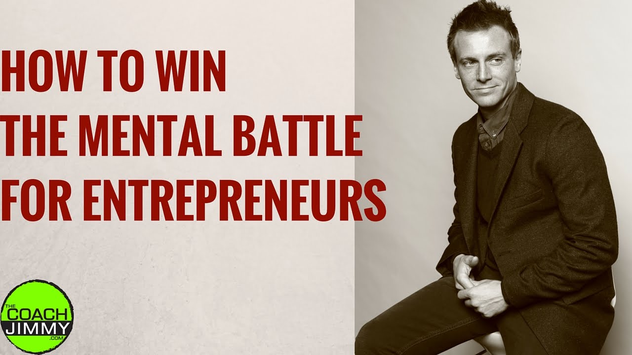 How to win the Battle of the Mind for Entrepreneurs - YouTube