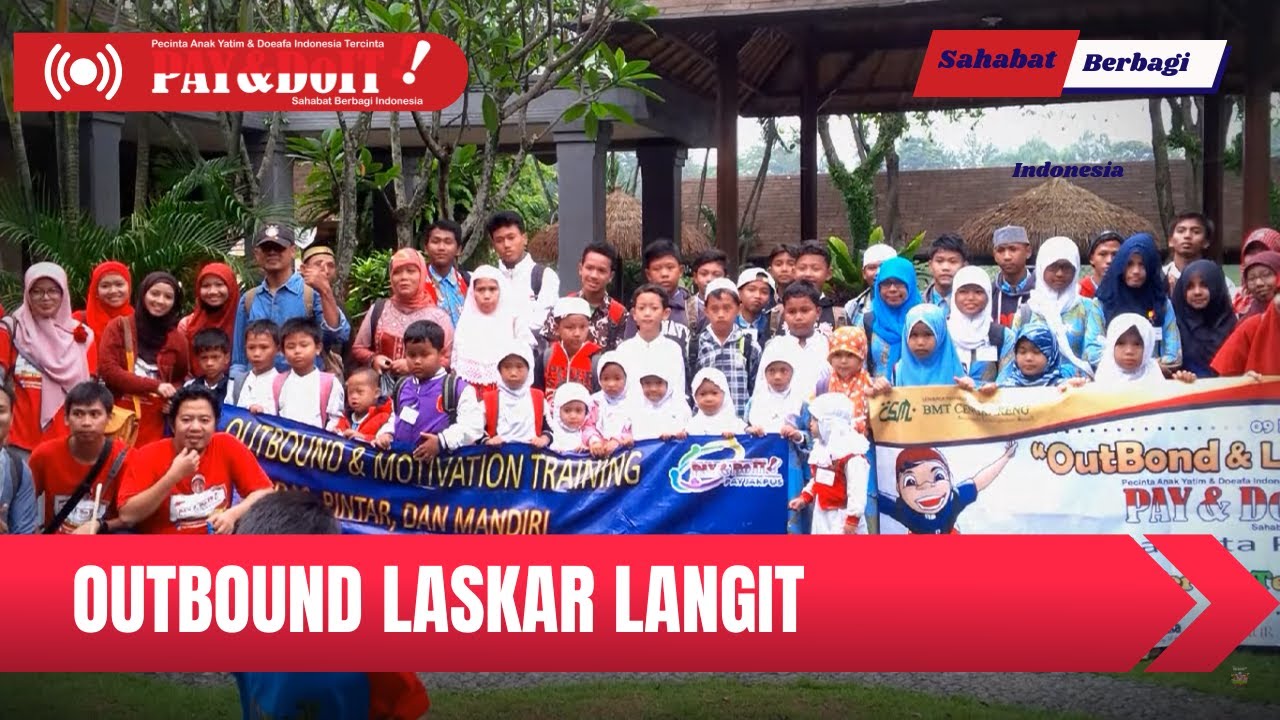 OutBound Laskar Langit Pecinta Anak Yatim - YouTube