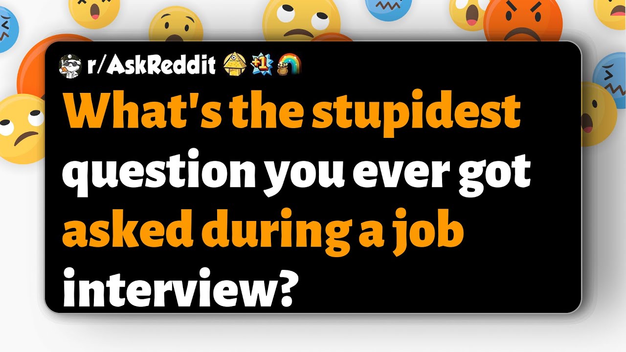 r/AskReddit | What's the stupidest question you ever got asked during a ...