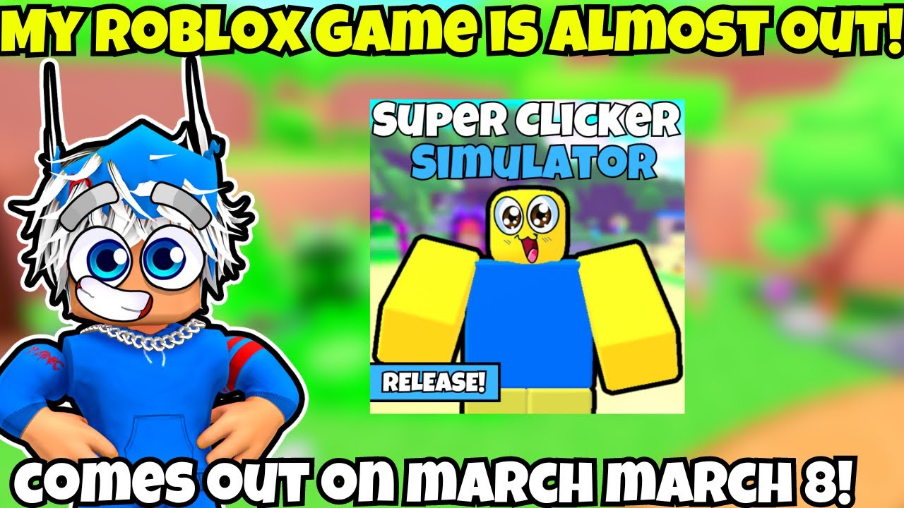 MY BRAND NEW ROBLOX GAME IS COMING OUT SOON! (Roblox Super Clicker ...