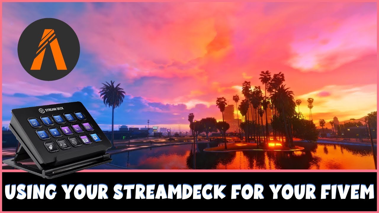 Using Your Streamdeck for Your FiveM Gameplay | Tutorial by Request ...