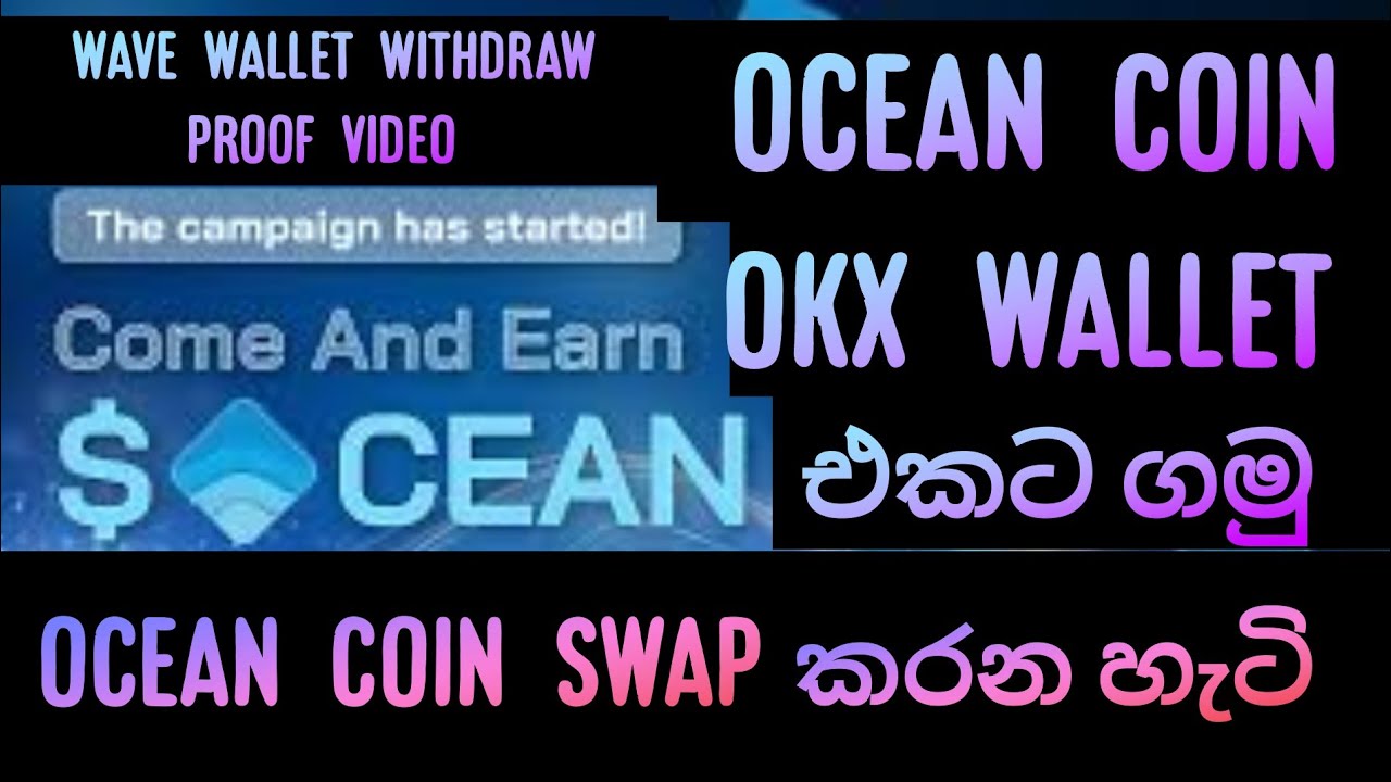 EARN MONEY ONLINE IN SINHALA |. HOW TO WITHDRAW OCEAN COIN OKX WALLET AND HOW TO SWAP|WAVE ...