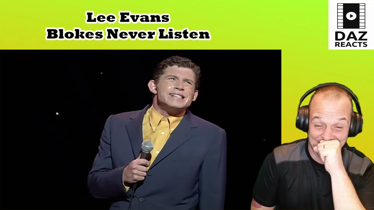 Daz Reacts To Lee Evans - Blokes Never Listen! - YouTube