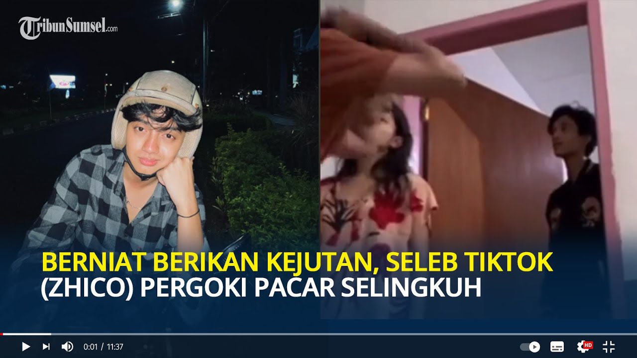 Berniat Berikan Kejutan, Seleb Tiktok Zhico pergoki pacar selingkuh ...