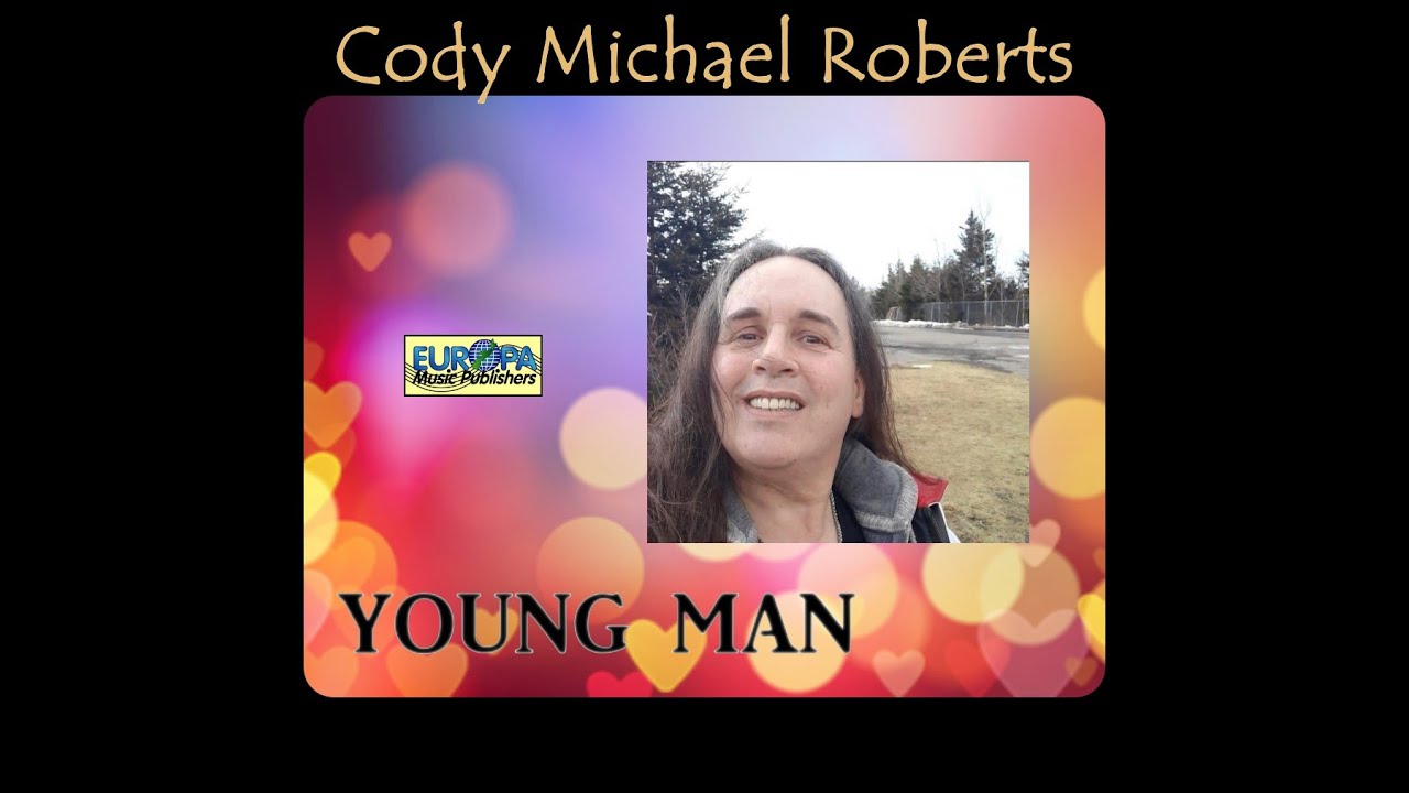 Cody Michael Roberts - Young Man (Official Music Video) - YouTube