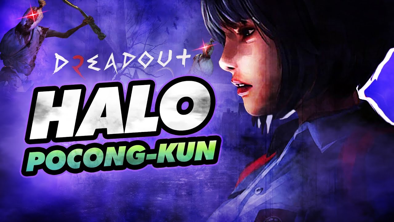 【DreadOut 2】NOLEP BARENG SAMA POCONG @KoboKanaeru #gameinaja - YouTube