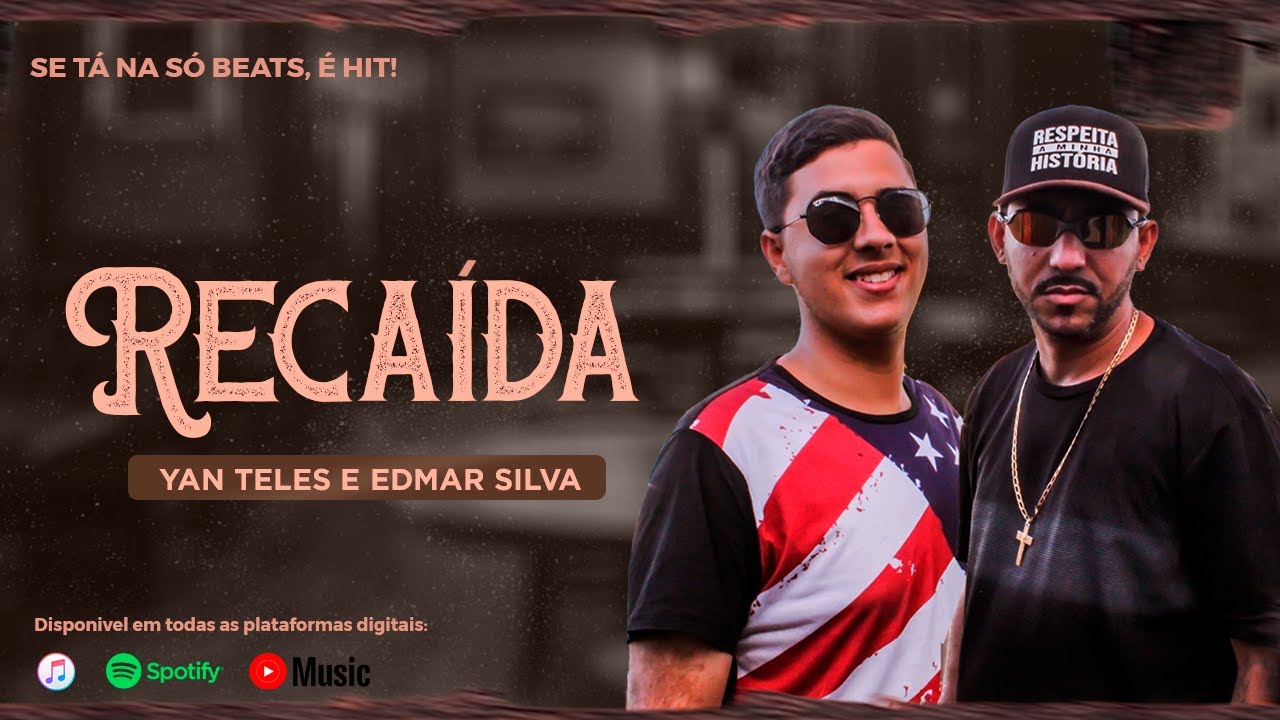 Recaída - Yan Teles e Edmar Silva. ( Prod. Só Beats Produtora) - YouTube