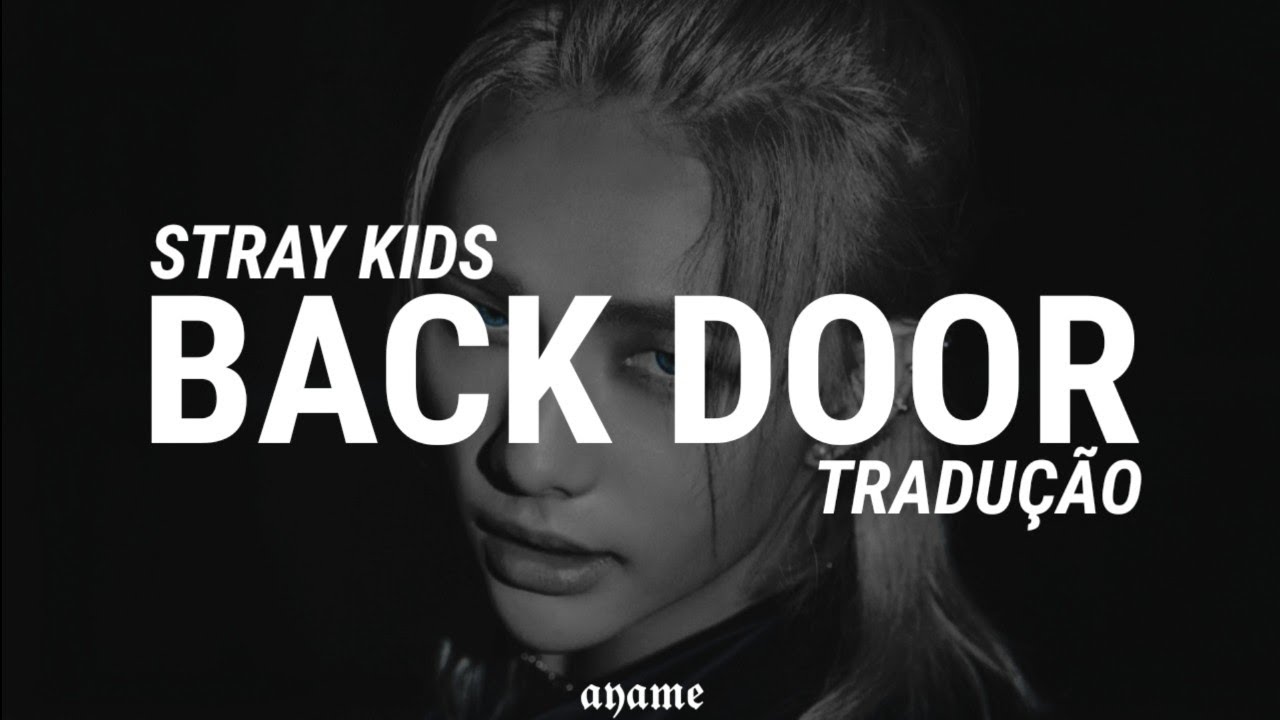 Stray Kids - Back Door [Tradução/Legendado] - YouTube