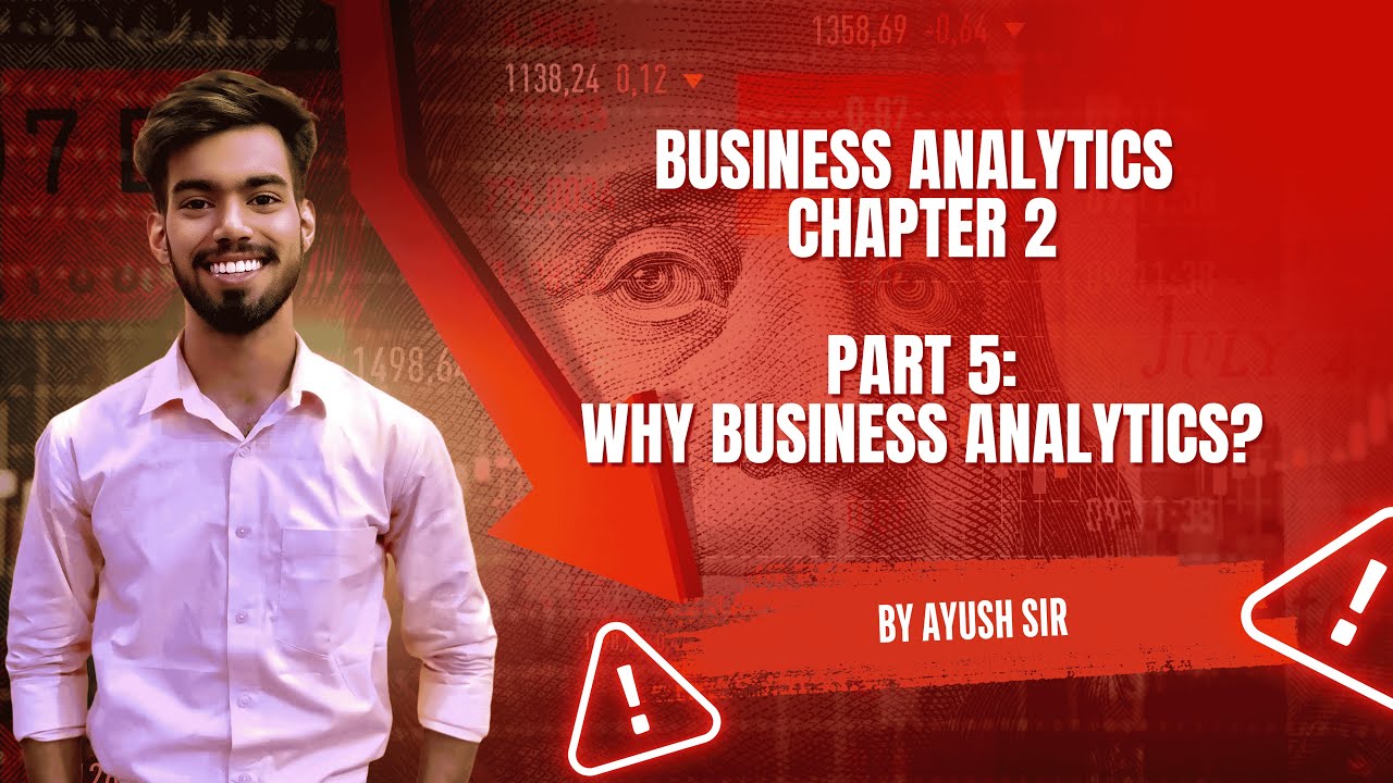 WHY BUSINESS ANALYTICS | PART 5 | Complete Business Analytics Course # ...