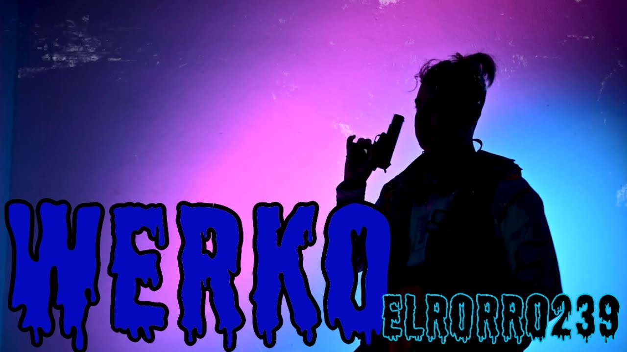 Elrorro239 - WERKO (Video Oficial) - YouTube