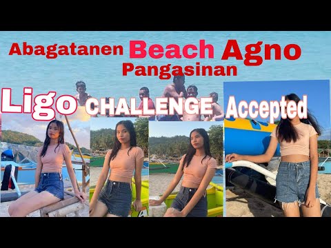 Agno Beach ,Ligo CHALLENGE ACCEPTED