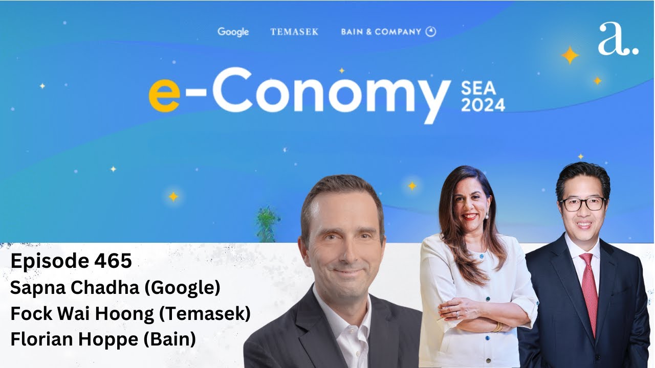 The Google SEA Report 2024 with Sapna Chadha, Florian Hoppe & Fock Wai ...