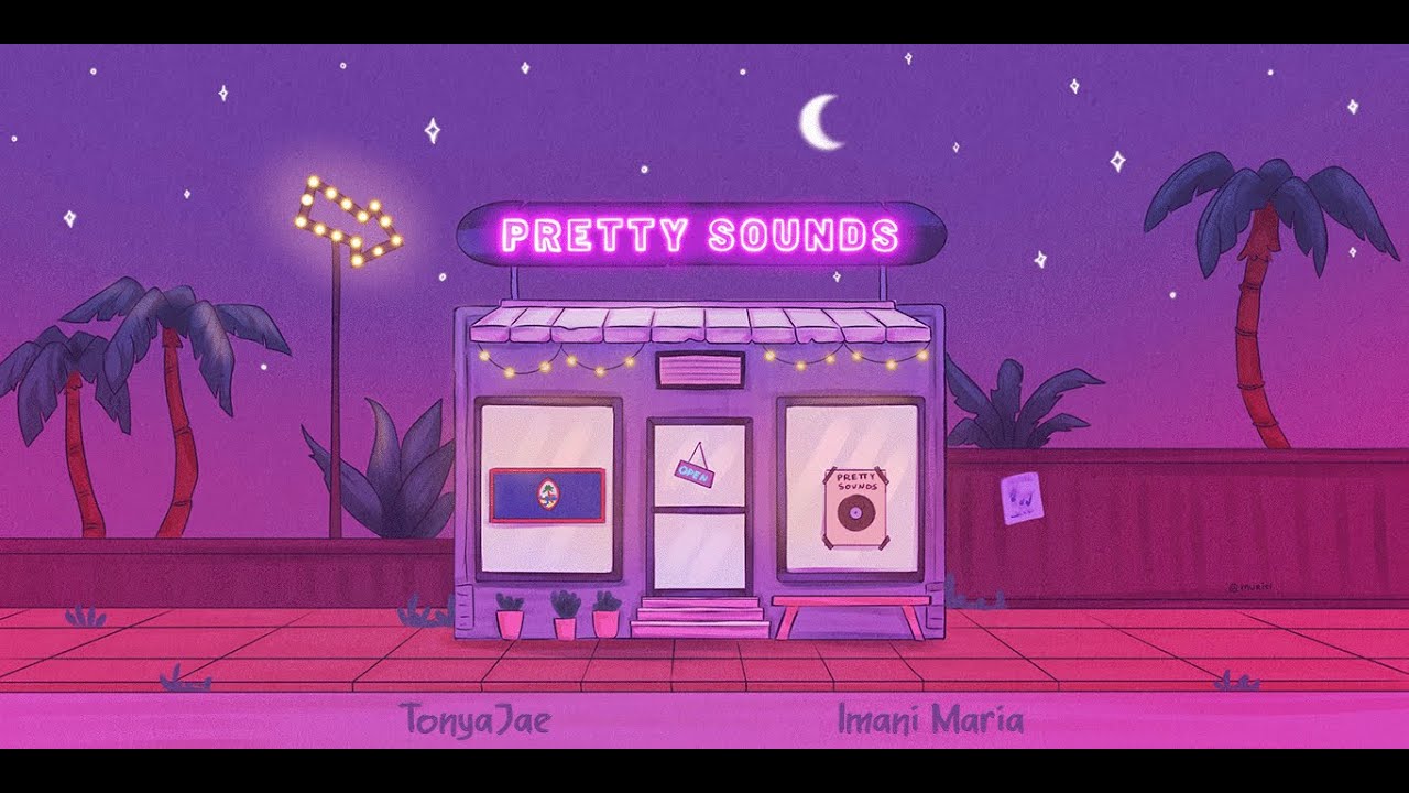 TonyaJae, Imani Maria - Pretty Sounds (Official Lyrics/Visualizer ...