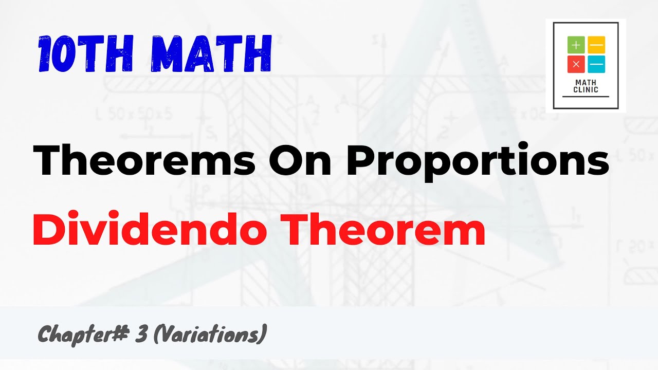 10th Math - Ch# 3 | Dividendo Theorem | Theorems on Proportions | Math ...