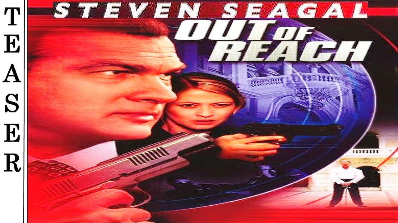 Out of Reach (2004) - Teaser HD 🇺🇸 - STEVEN SEAGAL. - YouTube
