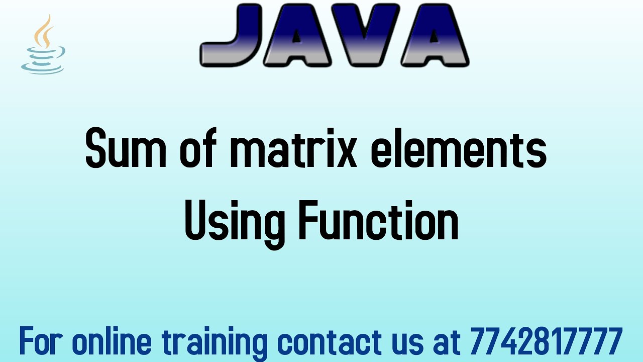 Sum Of Matrix Elements Using Function In Java In Hindi YouTube Sum Of Matrix Elements Using Function In Java In Hindi YouTube