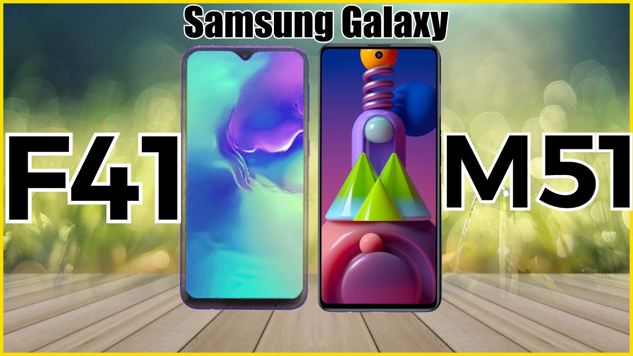 Samsung Galaxy F41 | Samsung Galaxy F41 VS Samsung Galaxy M51 | Samsung ...