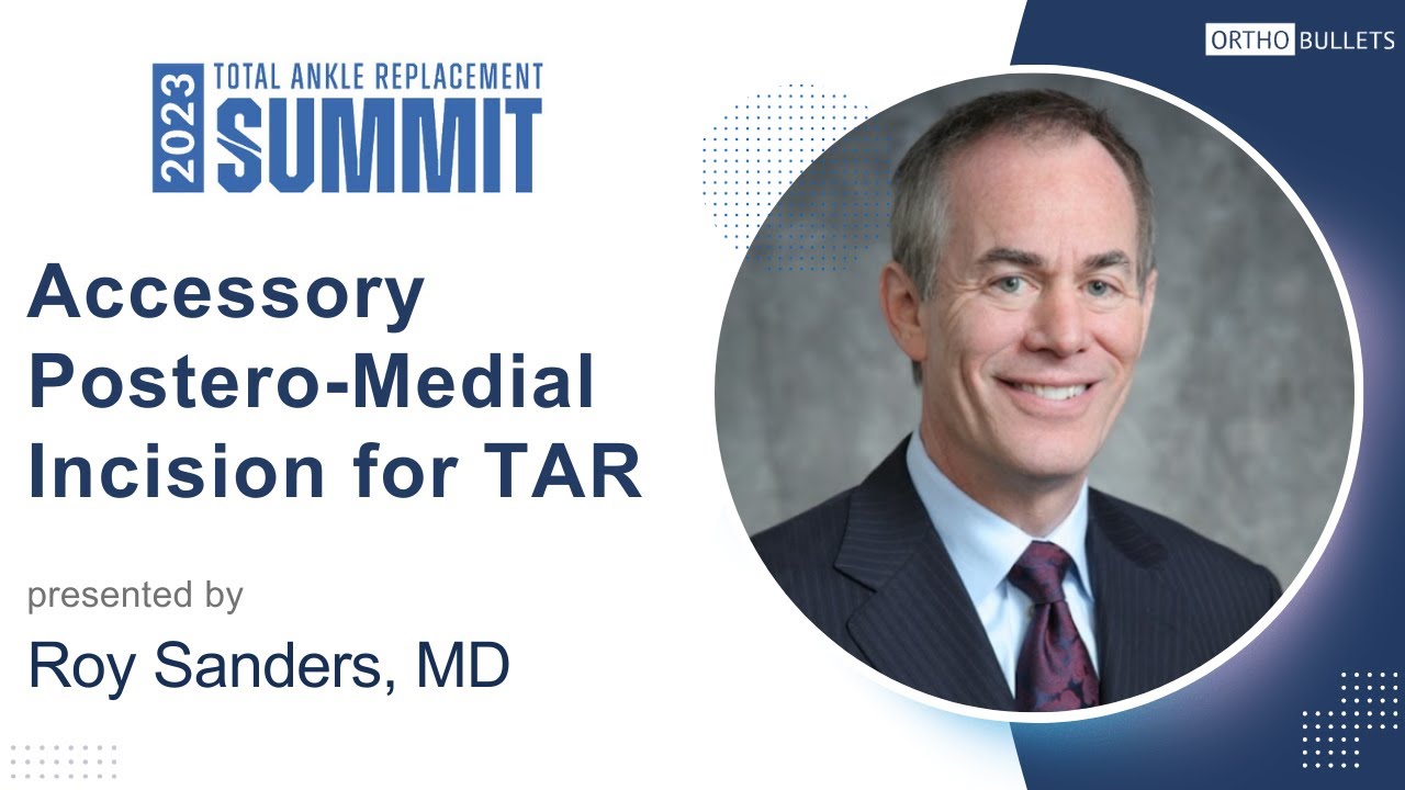 Accessory Postero Medial Incision for TAR - Roy Sanders, MD - YouTube