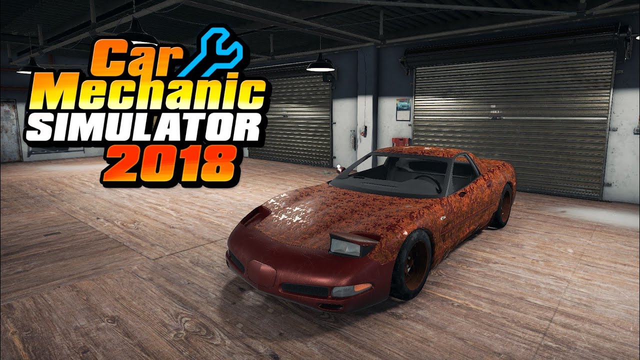 Chevrolet Corvette Z06 C5 Restoration - Car Mechanic Simulator 2018 ...
