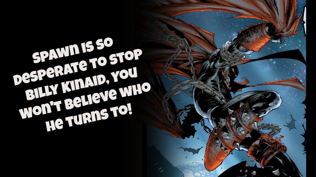 Desperate To Stop Bill Kincaid, Spawn Asks For Help From WHO!?!?!? - YouTube