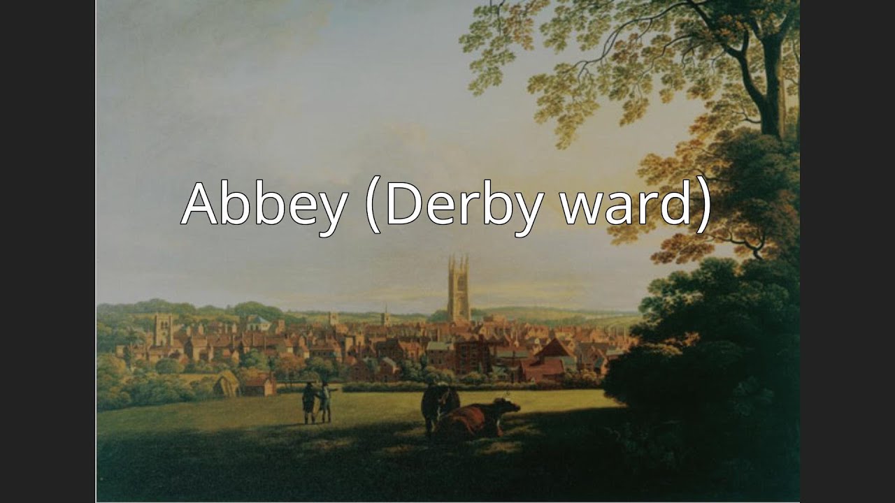 Abbey (Derby ward) - YouTube
