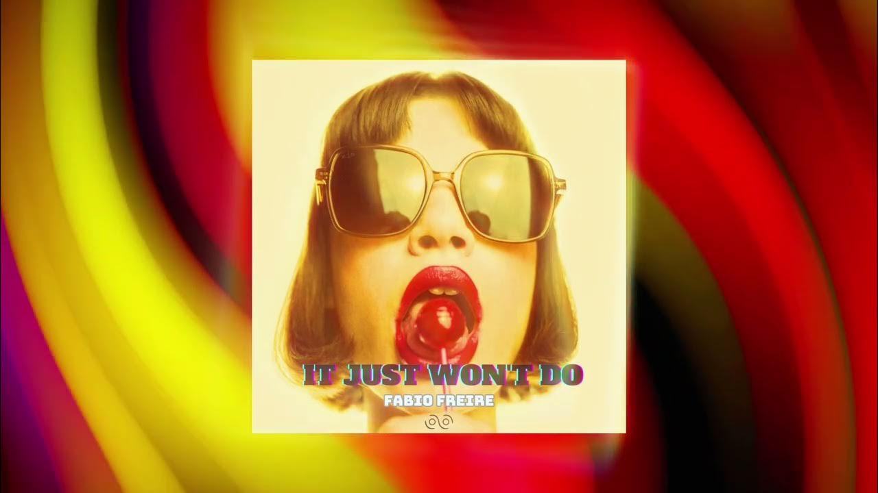 Fabio Freire - It Just Wont Do - YouTube
