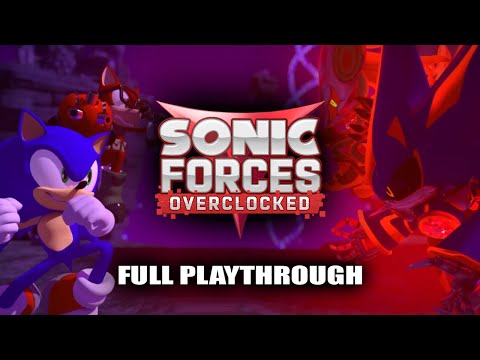 Milkshake Plays! Sonic Forces OVERCLOCKED! Full playthrough