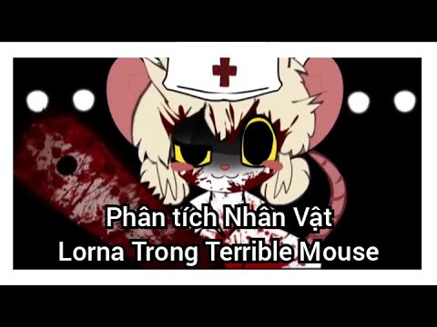 Phân tích Nhân Vật | Lorna Trong Terrible Mouse - YouTube