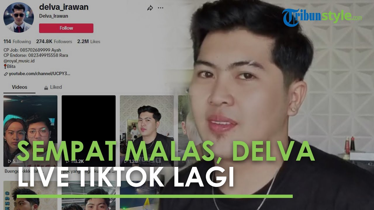 SEMPAT Malas Live TikTok Sendiri, Delva Irawan Akhirnya Comeback: Harus ...