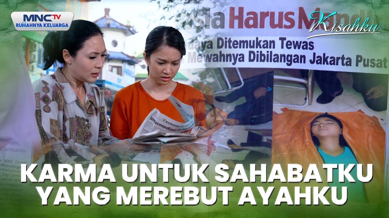 Karma Untuk Sahabatku Yang Merebut Ayahku | KISAHKU - YouTube