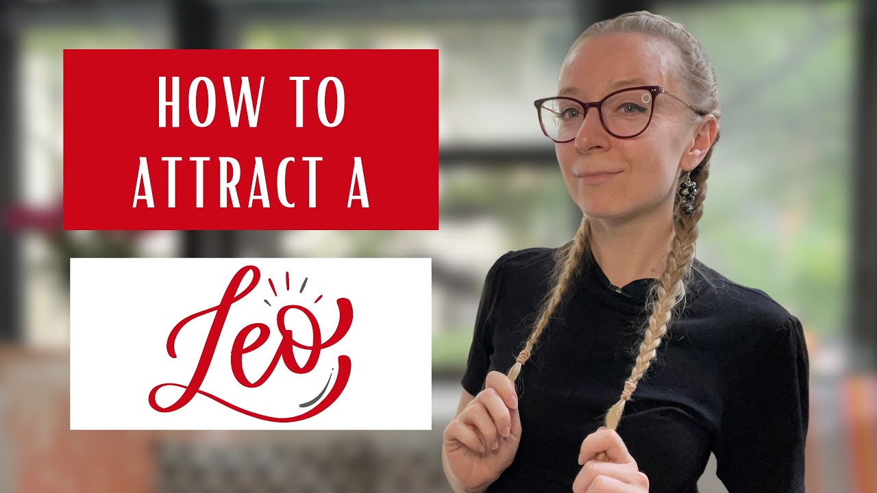 HOW TO ATTRACT A LEO - YouTube