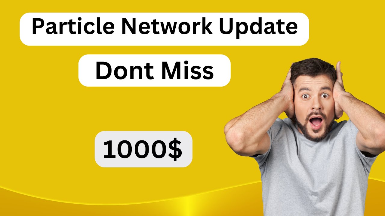 Particle Network Update | Particle network update | Particle airdrop ...