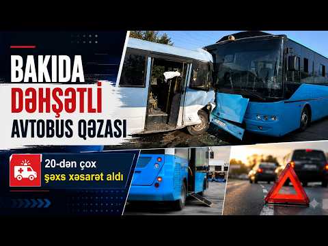 Binədə 2 avtobus toqquşdu - 22 nəfər xəsarət aldı