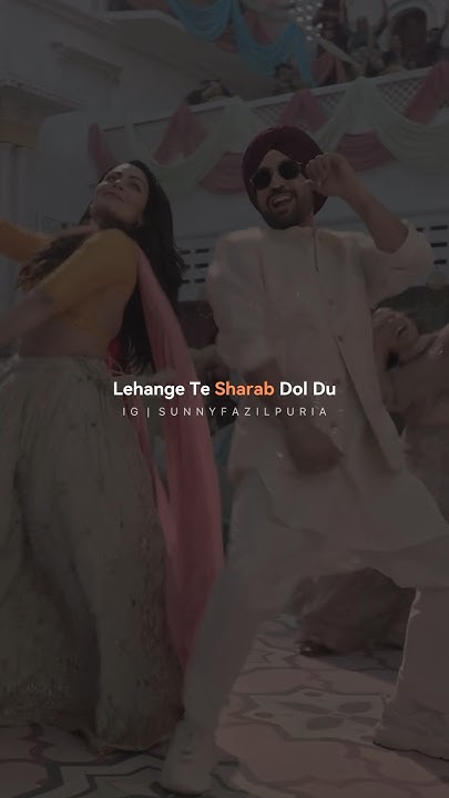 lehenga diljit dosanjh status | Diljit Dosanjh | Neeru Bajwa | Jatt And Juliet 3 Lehnga Song ...