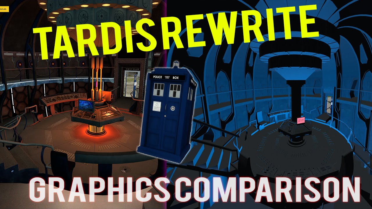 TARDIS REWRITE - GRAPHICS/TEXTURES COMPARISON! - YouTube