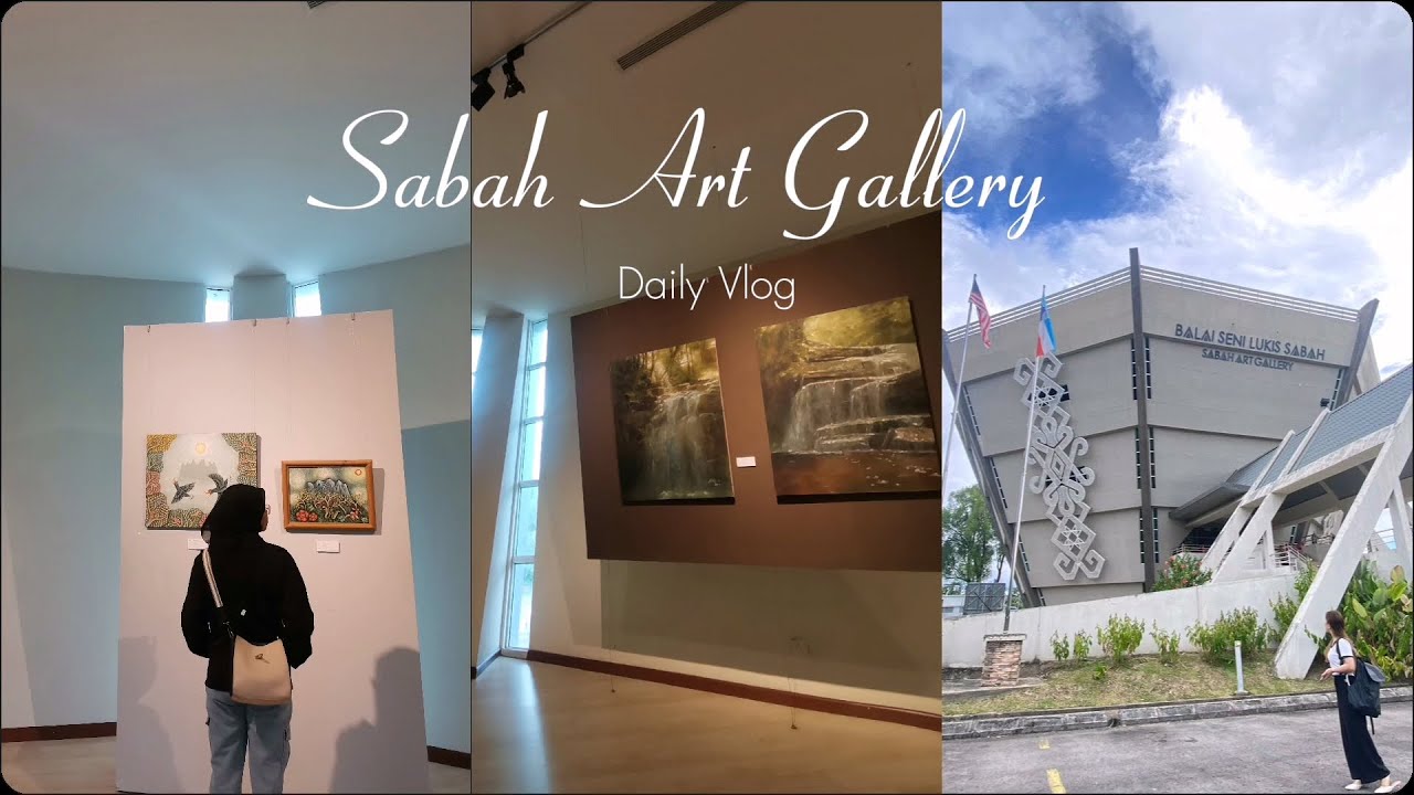 BALAI SENI LUKIS SABAH || SABAH ART GALLERY || VLOG - YouTube