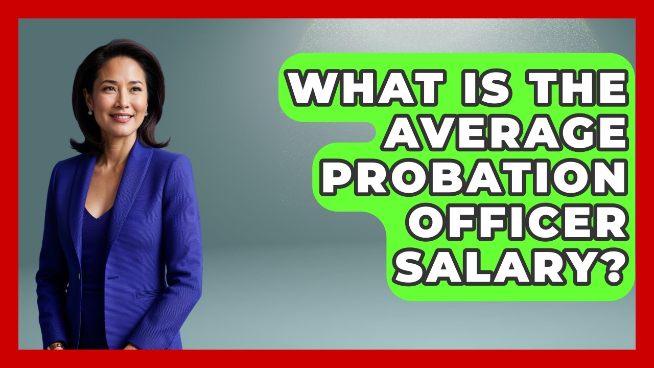What Is The Average Probation Officer Salary? - Law School Prep Hub ...
