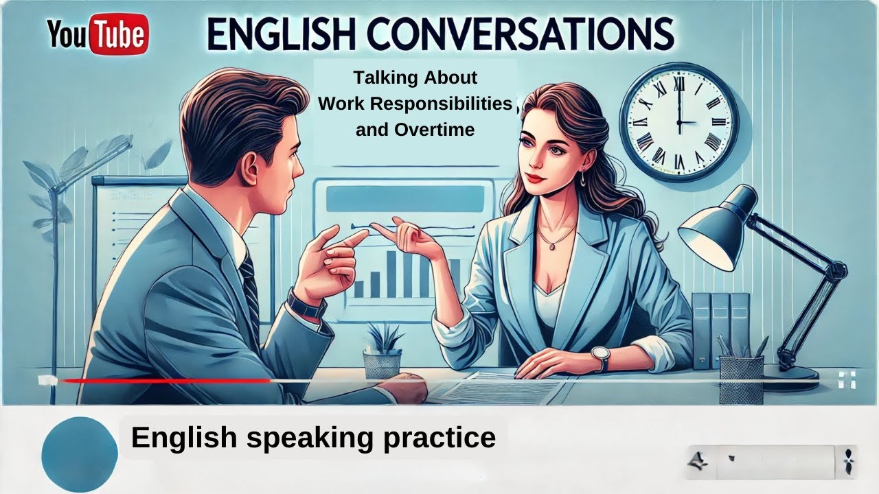 39- English speaking practice. Talking About Work Responsibilities and ...