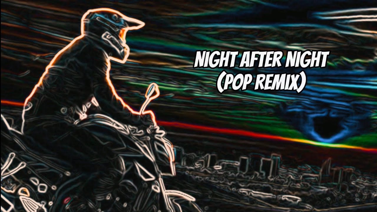 Night After Night (Pop Remix) (Official Video) - YouTube